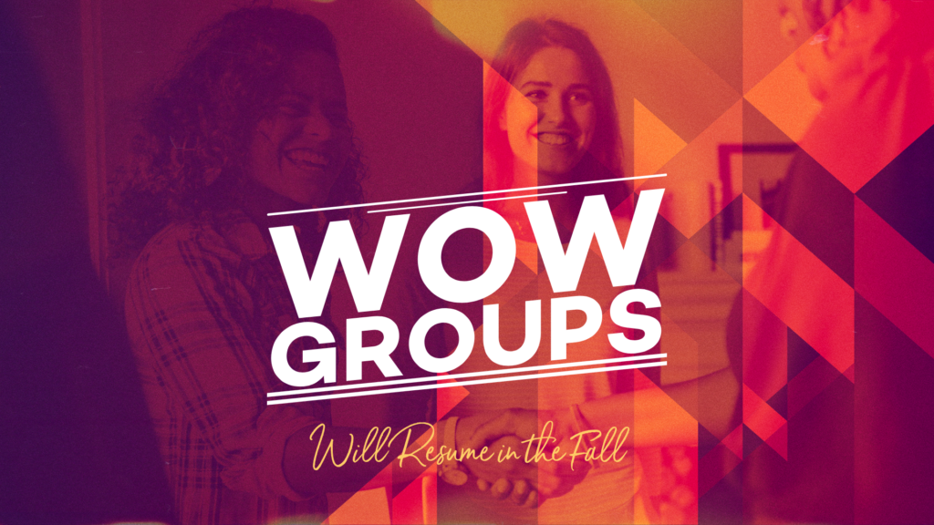WOW Groups. - White Oak Worship Center